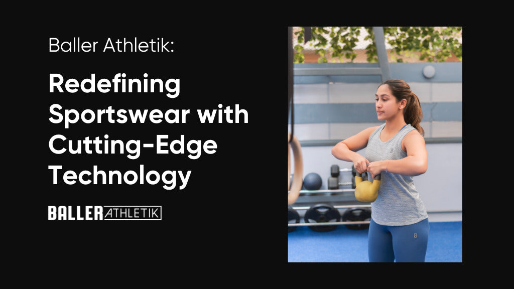 Baller Athletik: Redefining Sportswear Technology
