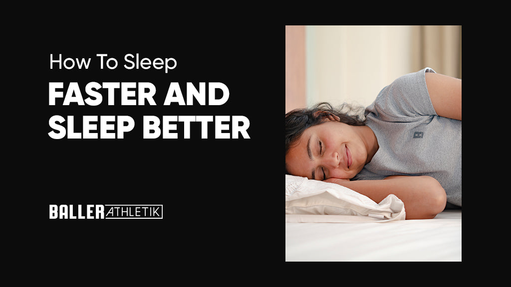 The Secrets to Sleep Faster and Sleep Better | Baller Athletik