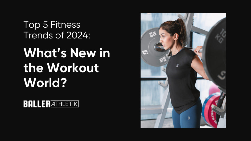Top 5 Fitness Trends of 2024: What's New in Workouts?